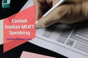 Contoh Soalan MUET Speaking 2022 · PanduanMUET.com